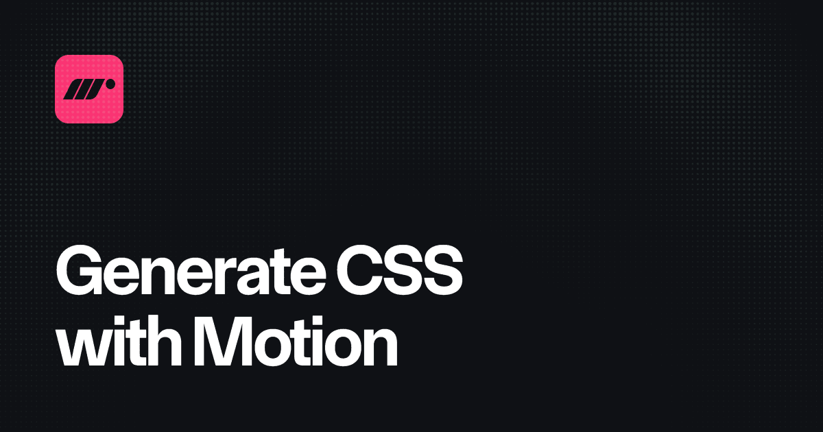 Generate CSS springs with your LLM | Motion