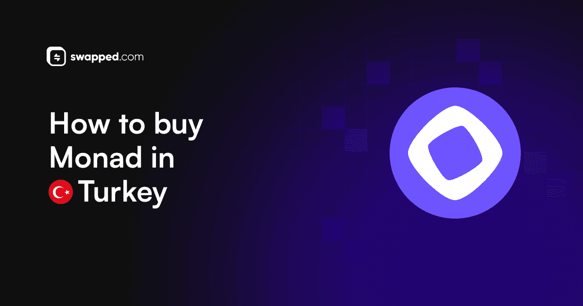 Swapped.com: How to buy Monad (MON) in Turkey