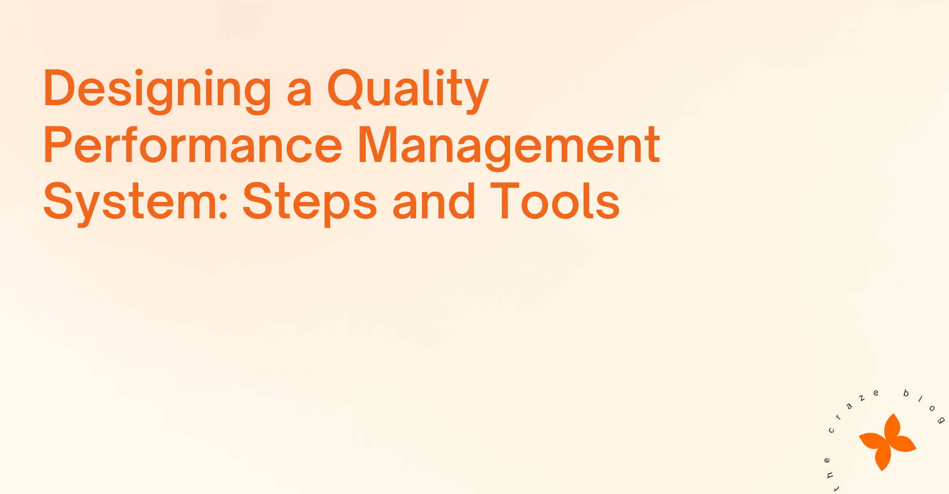 Designing a Quality Performance Management System