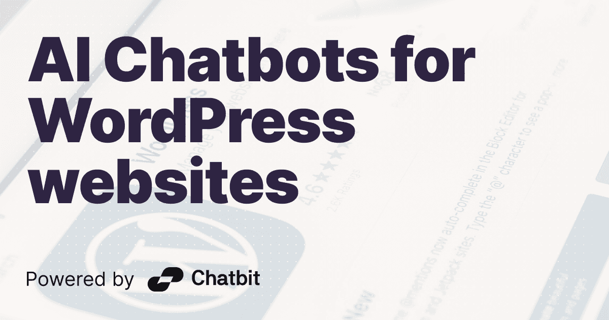 Chatbots for WordPress websites - things to look for - Chatbit Blog