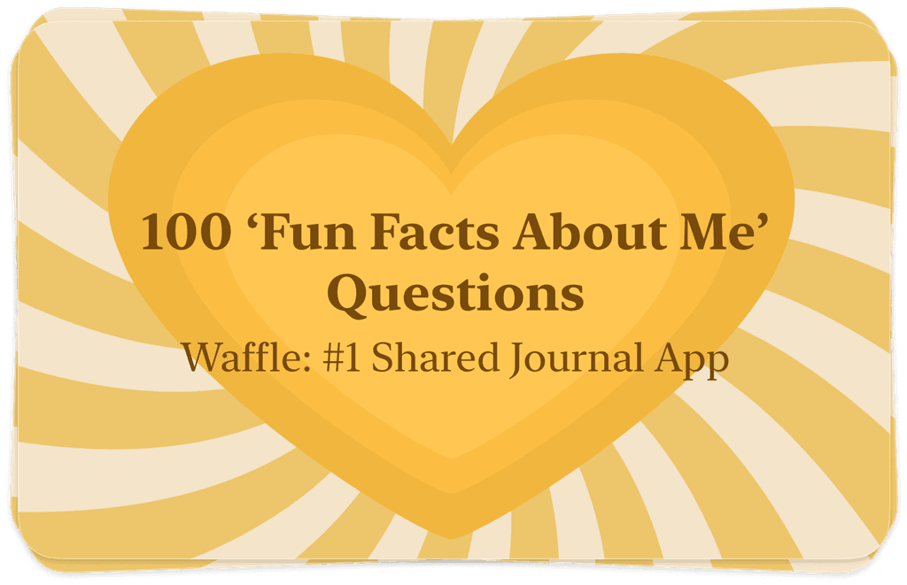 100 Unique ‘Fun Facts About Me’ Questions