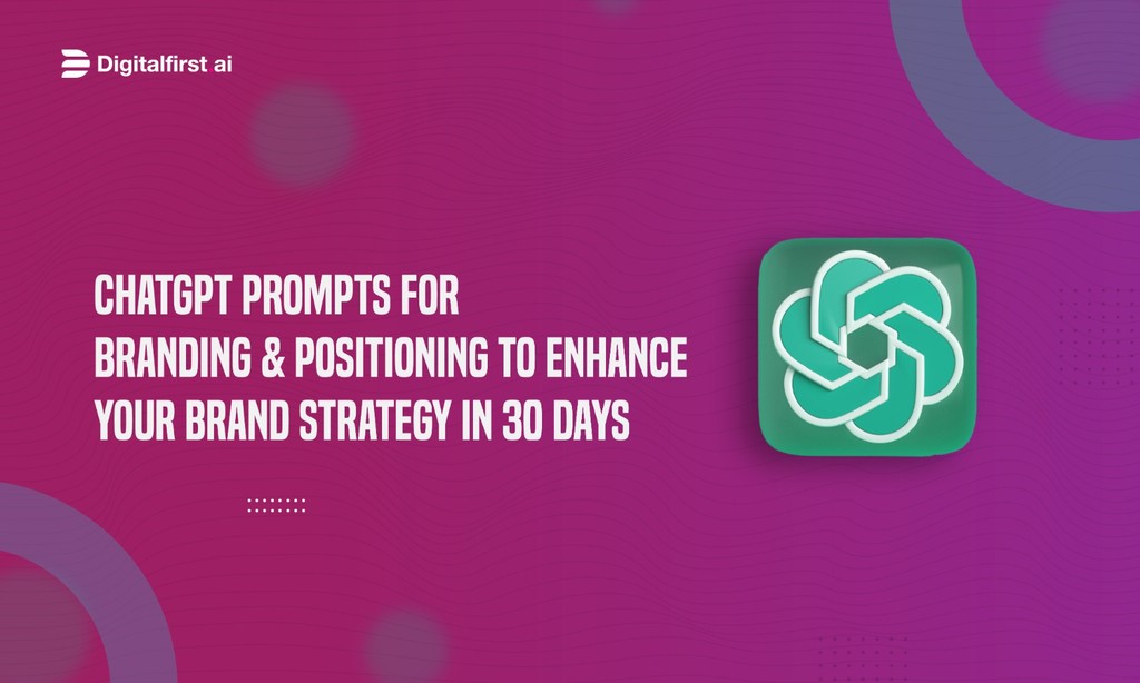 3 ChatGPT Prompts for Branding & Positioning to Enhance Your Brand ...