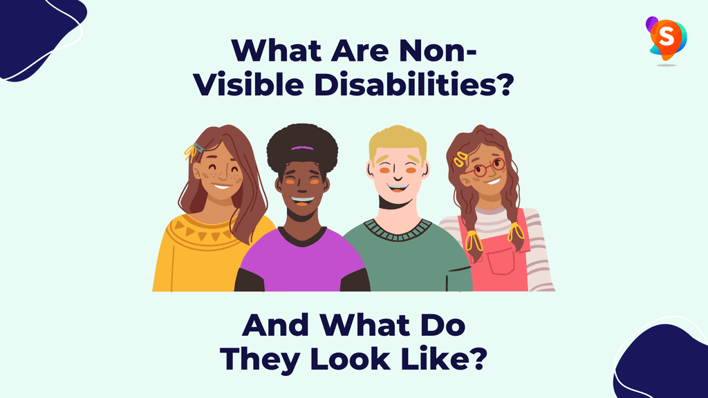 Non-Visible Disabilities - What Are They And What Do They Look Like?