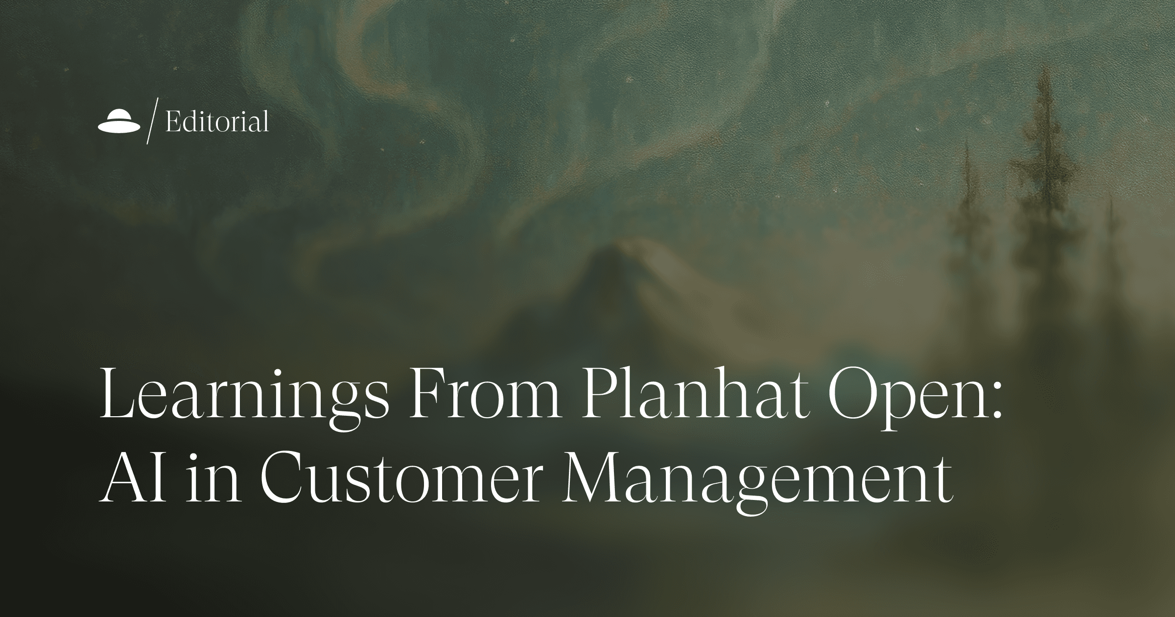 Learnings From Planhat Open: AI in Customer Management | Planhat