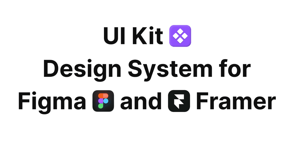 Free Resources, Components & UI Kits for Framer & Figma
