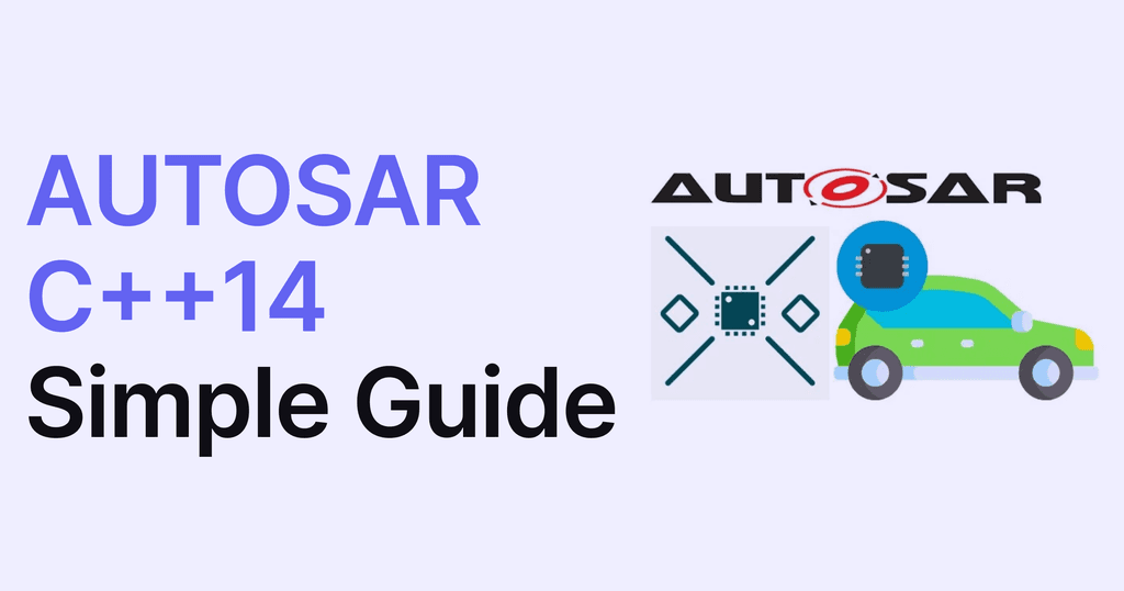 A Simple Guide to AUTOSAR C++14 [2025 UPDATED]