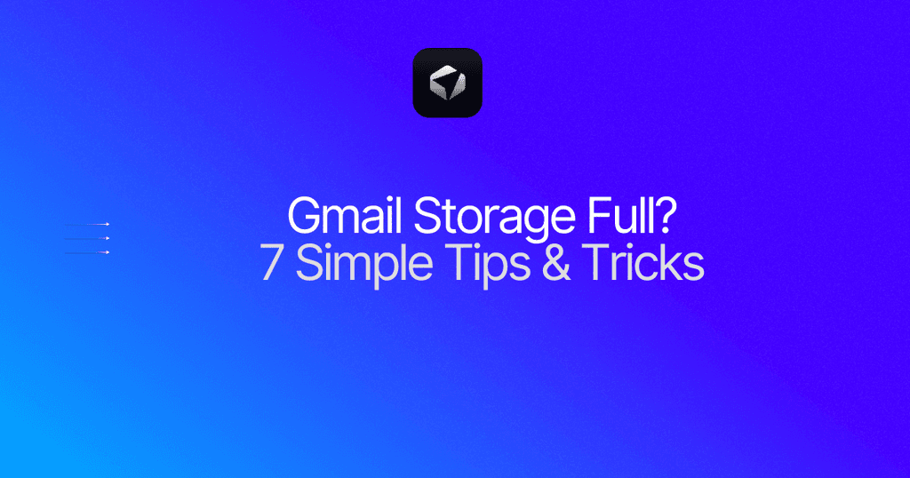 Gmail Storage Full? Free Up Space With These 7 Simple Tips & Tricks - Ultra