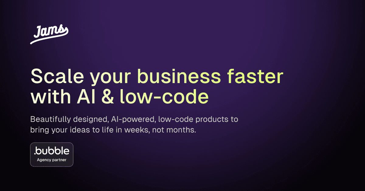 Jams | Rapid No-Code & AI-Driven Product Innovation