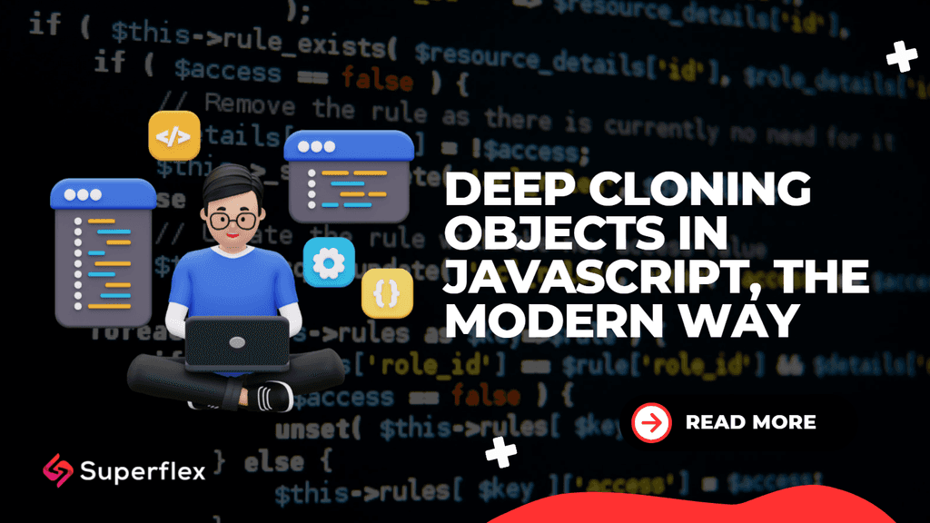 Deep Cloning Objects in JavaScript, the Modern Way