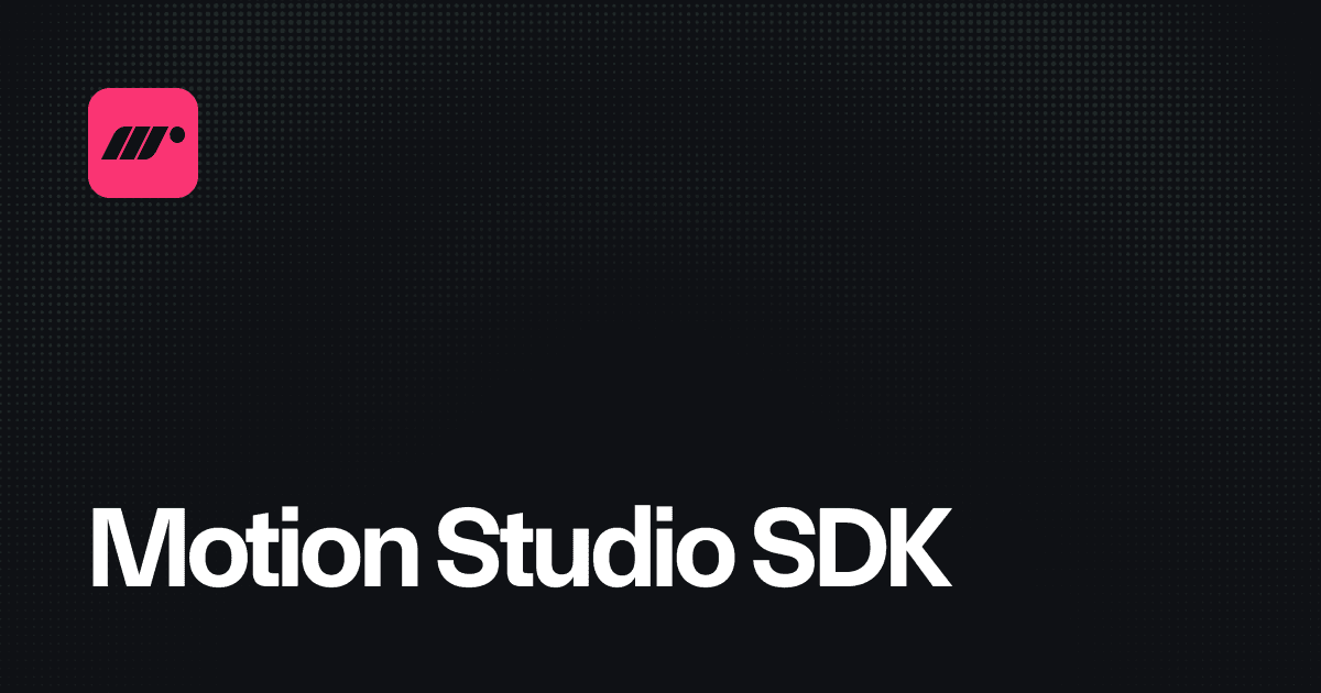 Studio SDK Overview | Motion