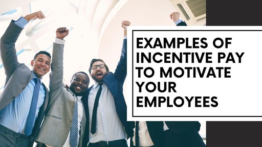 Examples Of Incentive Pay To Motivate Your Employees — PerkUp