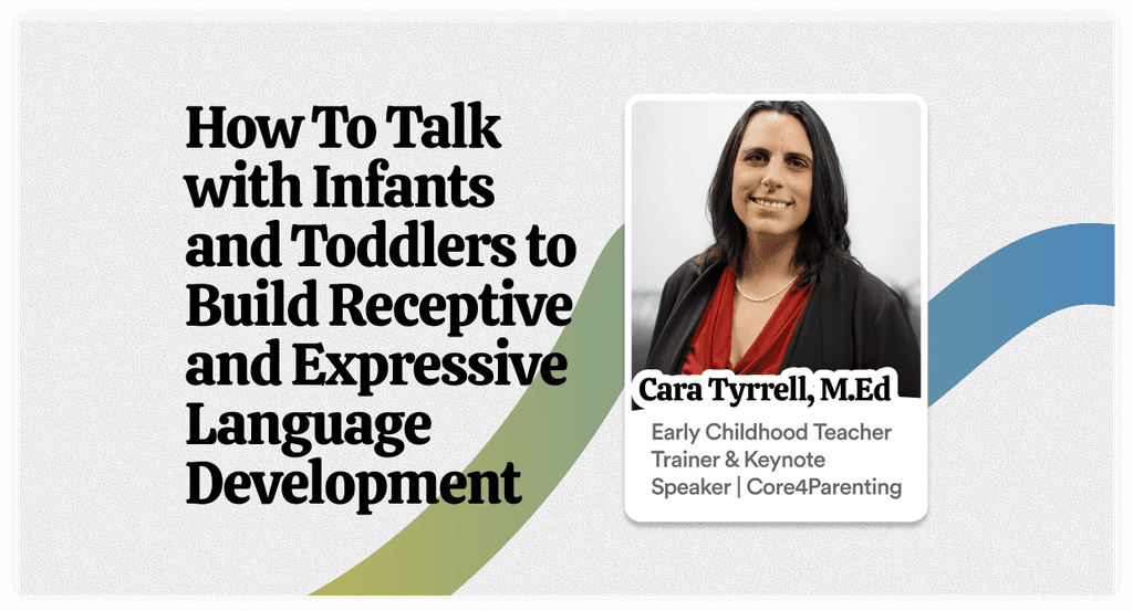 How To Talk with Infants and Toddlers to Build Receptive and Expressive ...