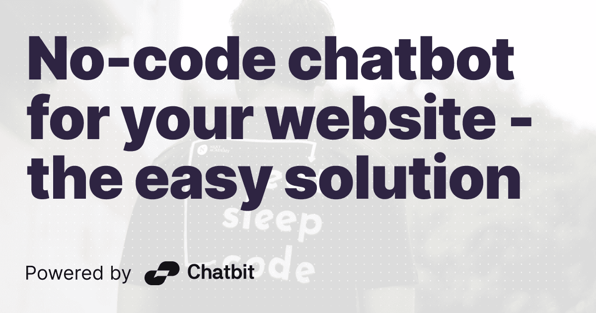 No-code chatbot for your website - the easy solution - Chatbit Blog