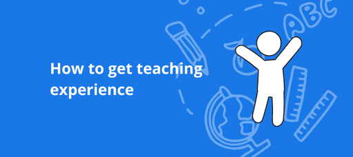 How to Get Teaching Experience | Zen Educate
