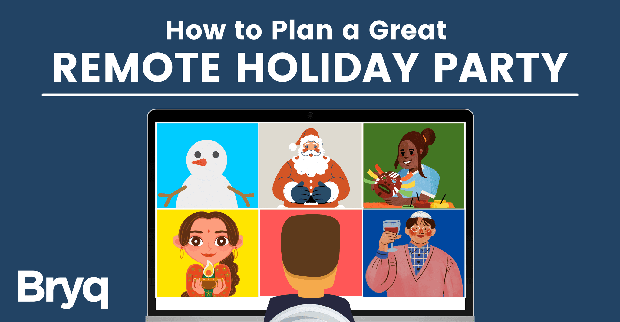 How to Plan a Great Remote Holiday Party | Bryq