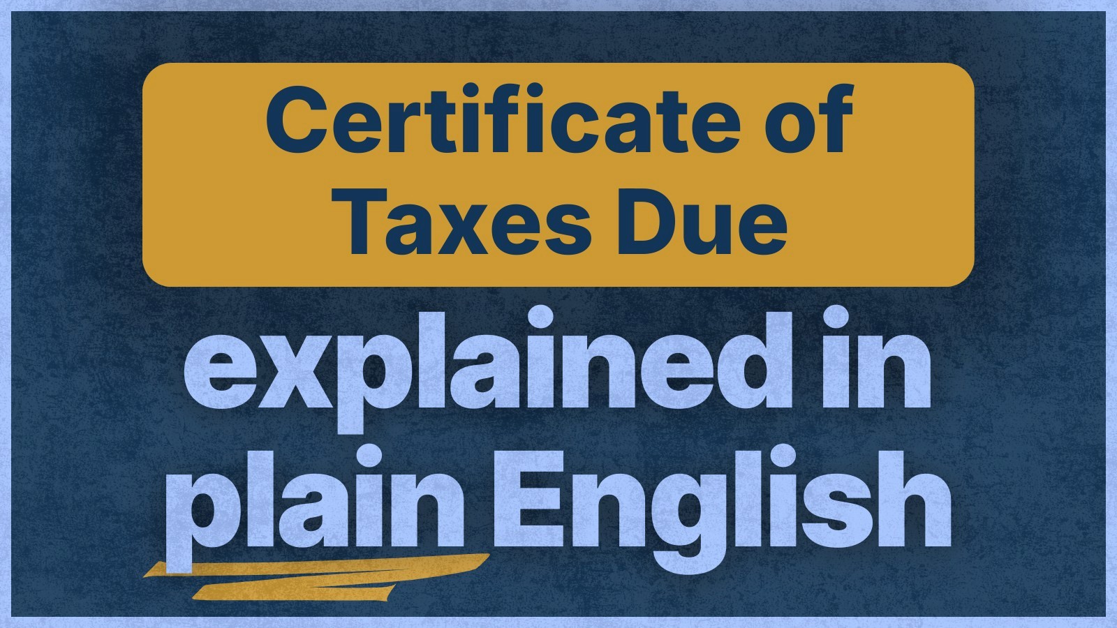 Certificate of Taxes Due: Your Property's Tax Status Guide