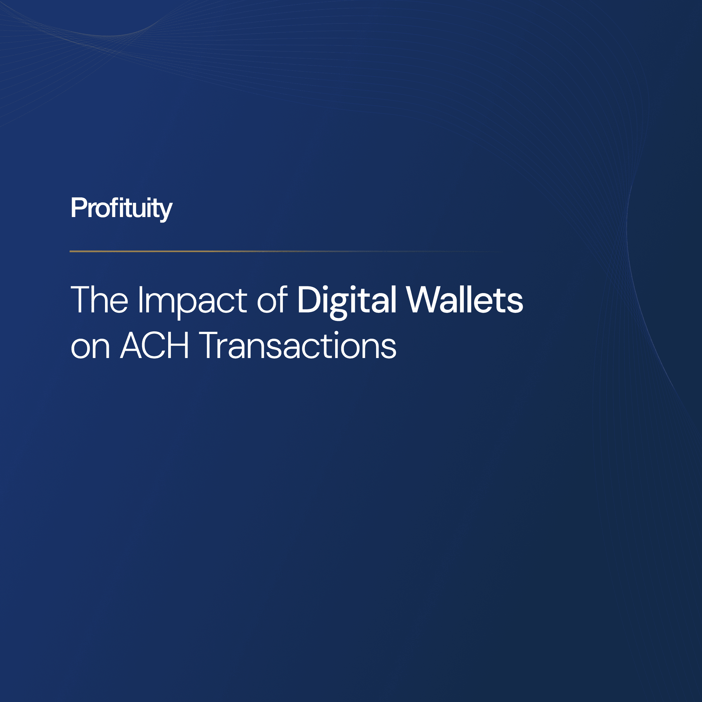 The Impact of Digital Wallets on ACH Transactions