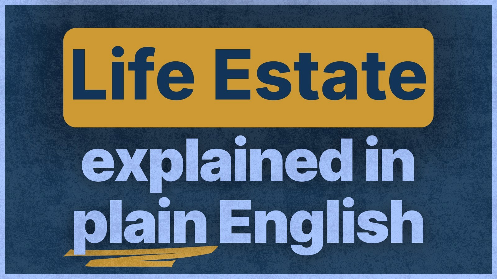 Life Estate in Real Estate: Temporary Ownership Explained
