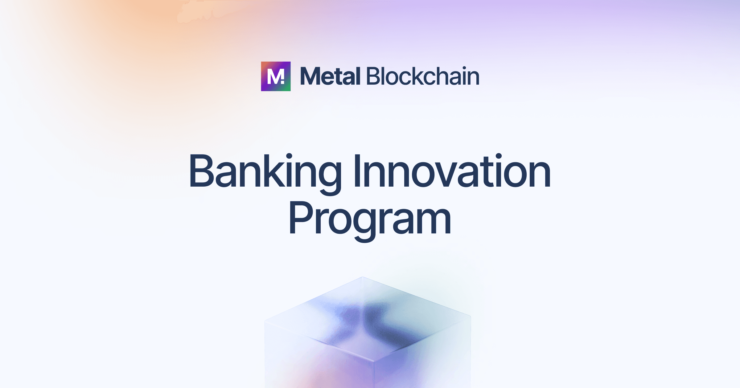 Metal Blockchain Introduces it’s Banking Innovation Program