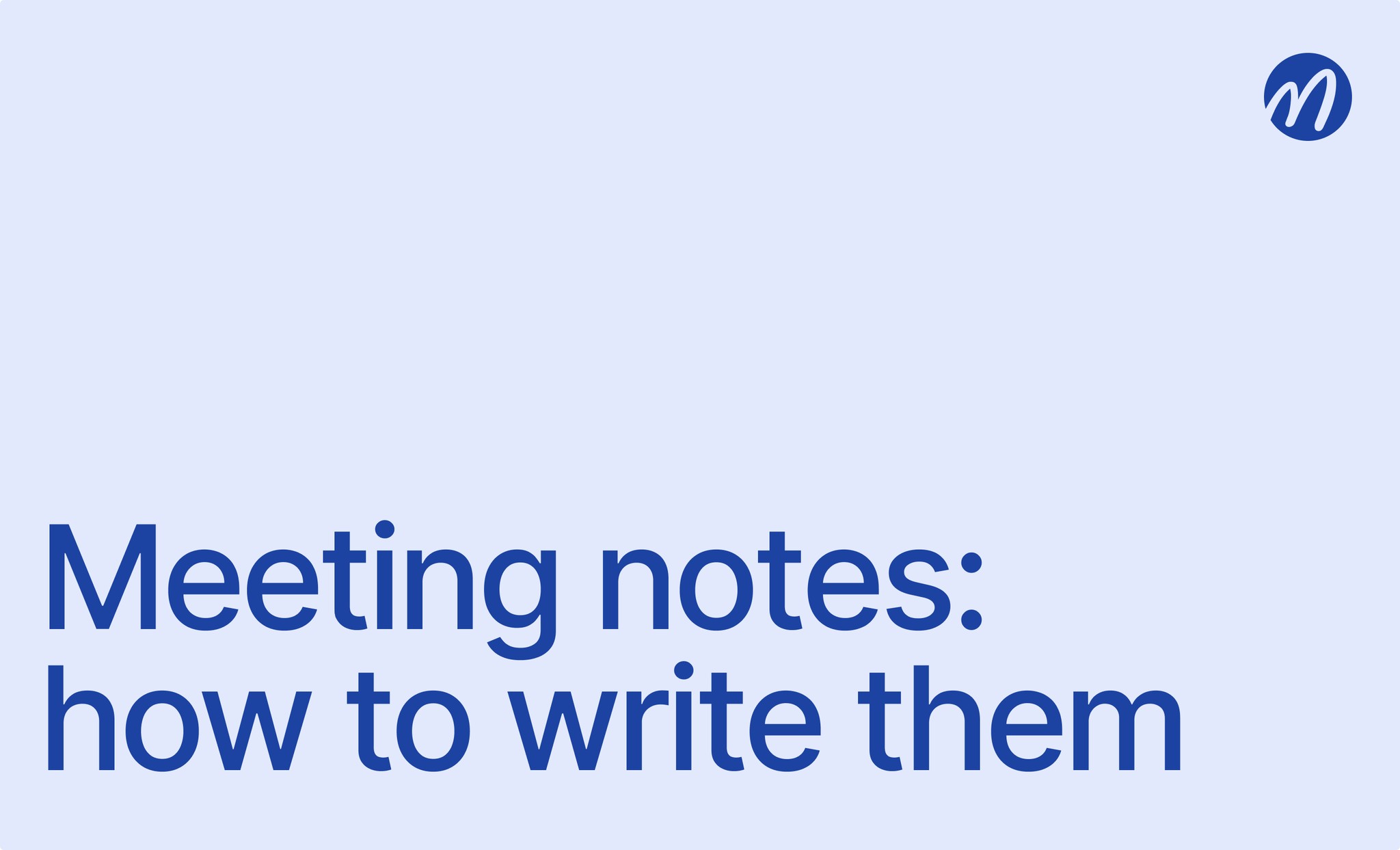 Meeting notes: what is it and how to make it right