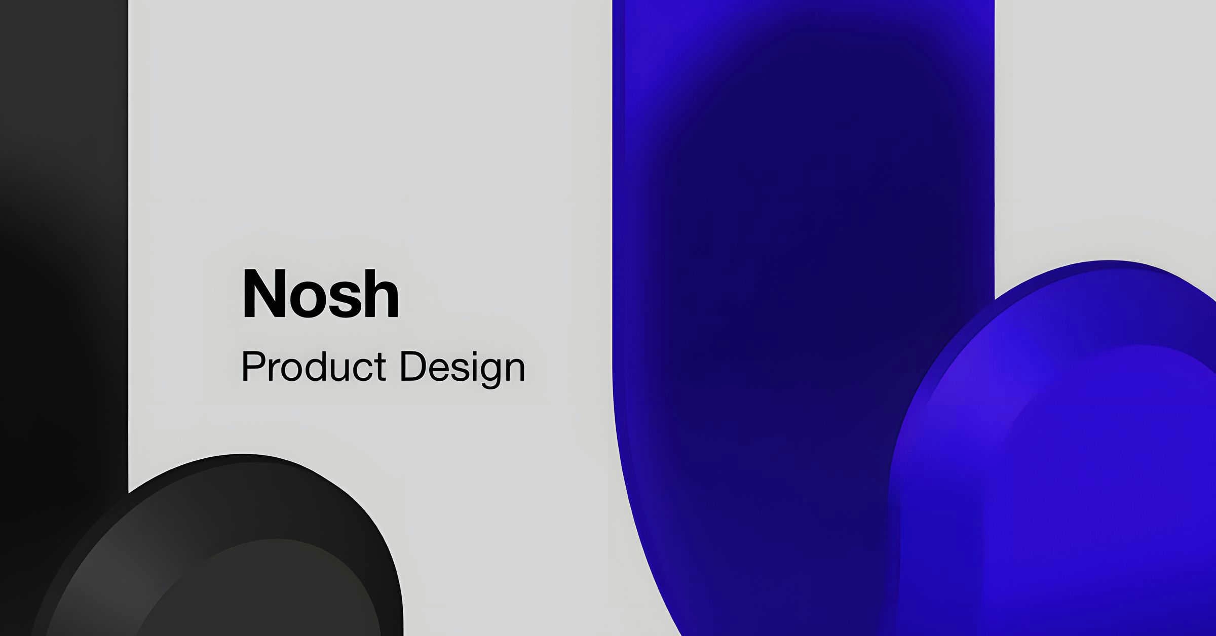 Nosh - Product Design