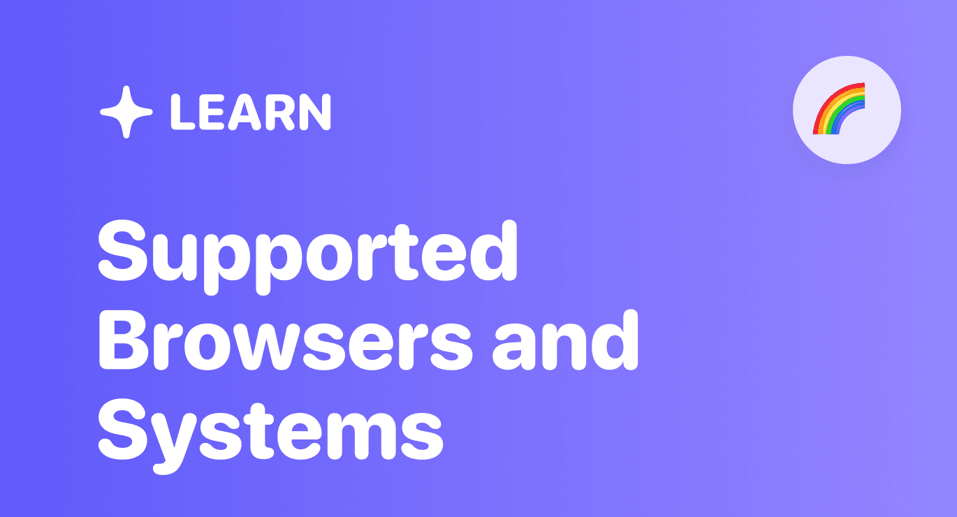 Supported Browsers and Systems - Rainbow