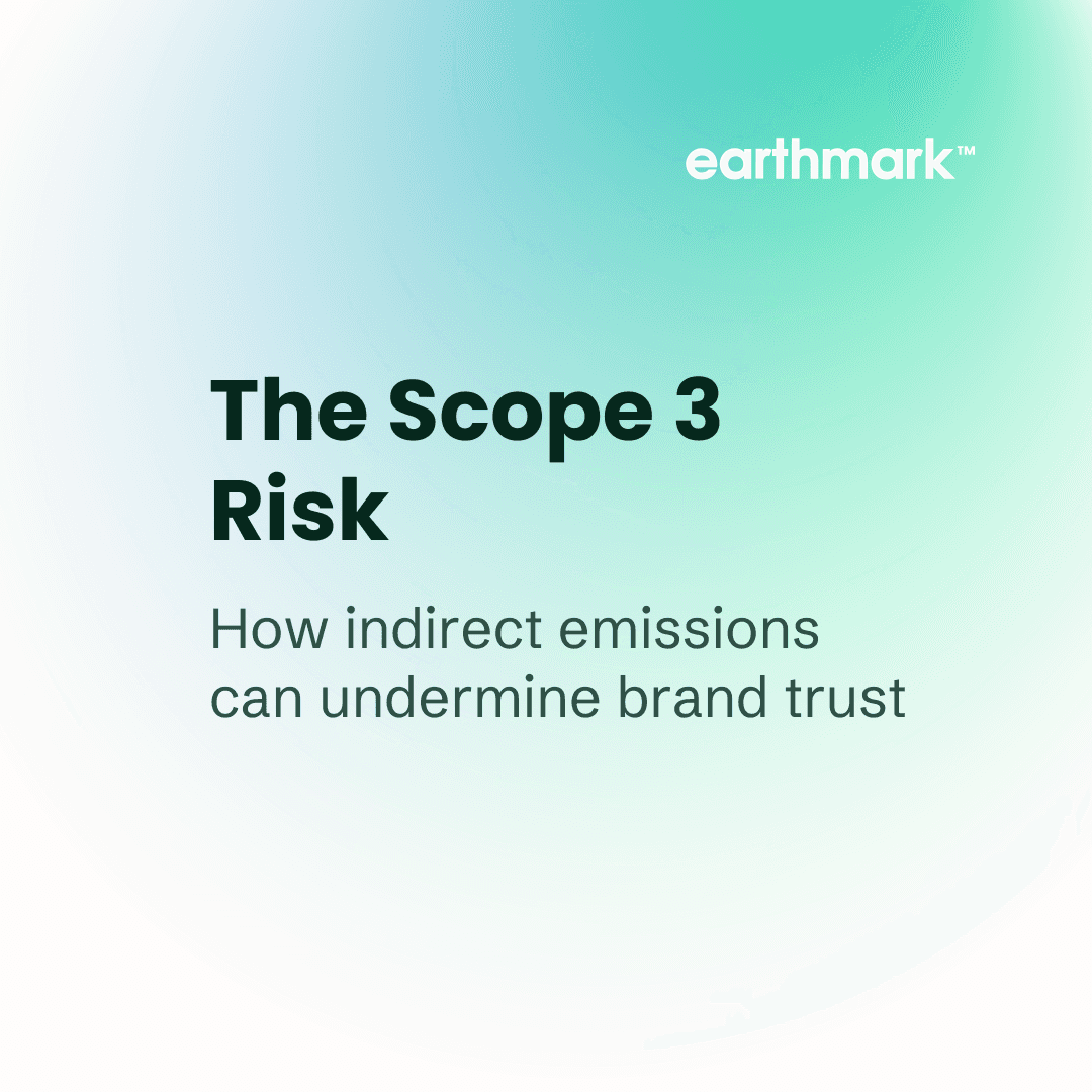 The Scope 3 Risk: How Indirect Emissions Can Undermine Brand Trust ...