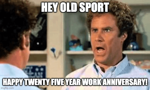 100 of the Best Work Anniversary Memes to Send Your Employees — PerkUp