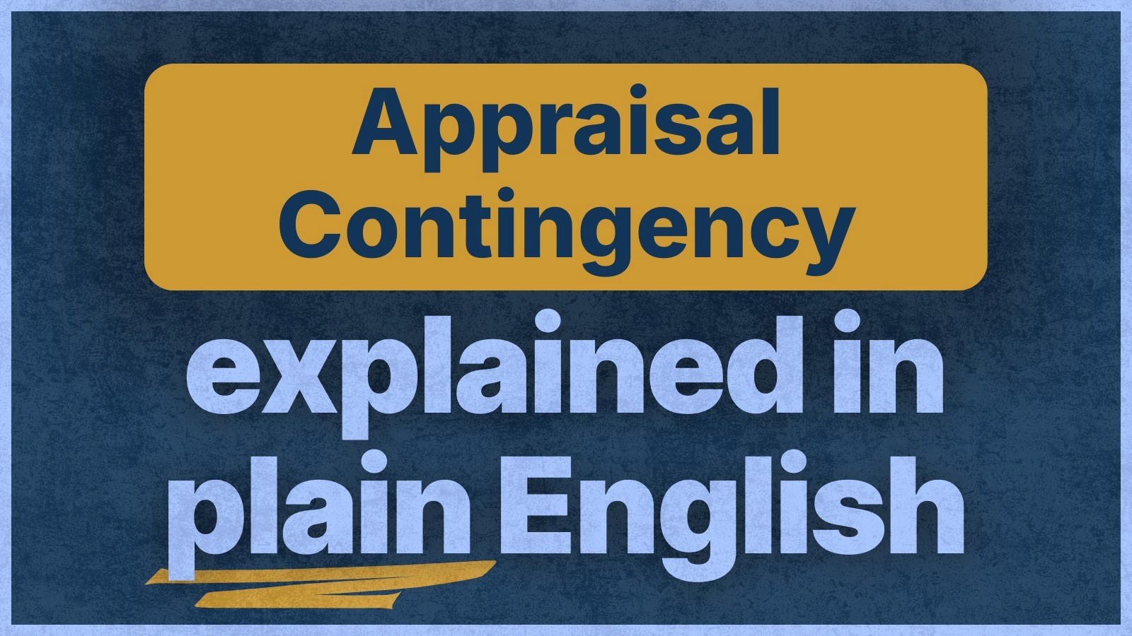 Appraisal Contingency: Your Safety Net When Buying a Home