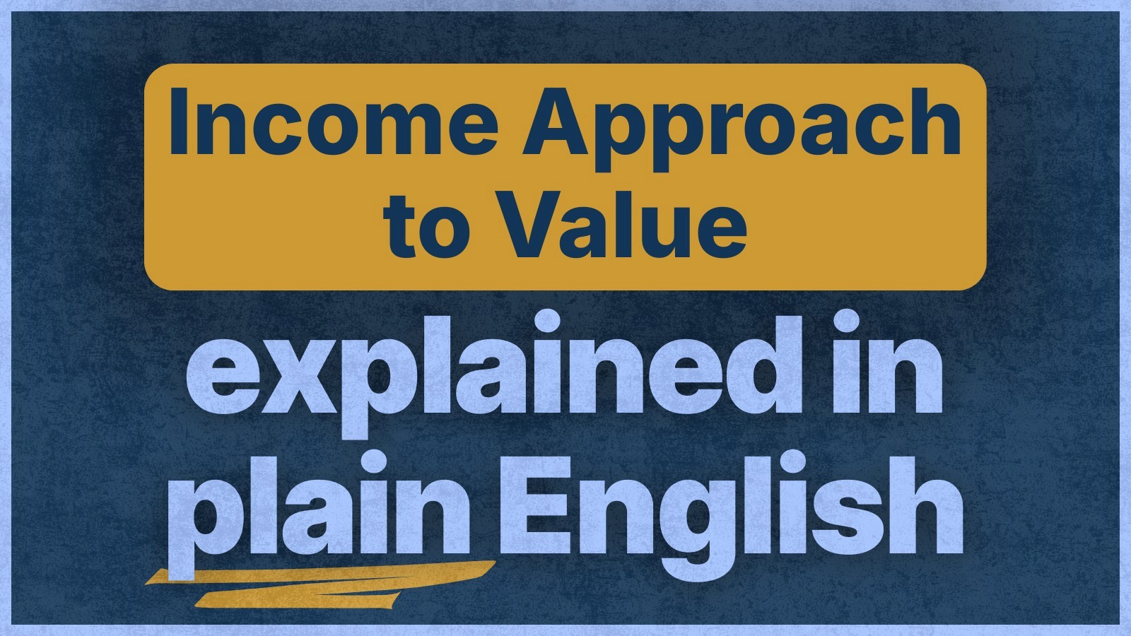 Income Approach to Value: A Guide for Real Estate Investors