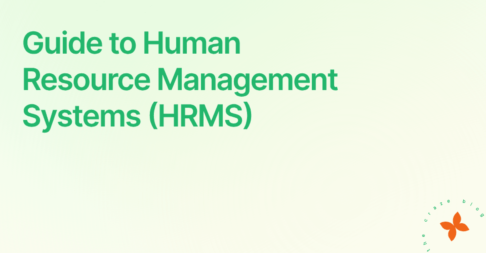 Guide to Human Resource Management Systems (HRMS)