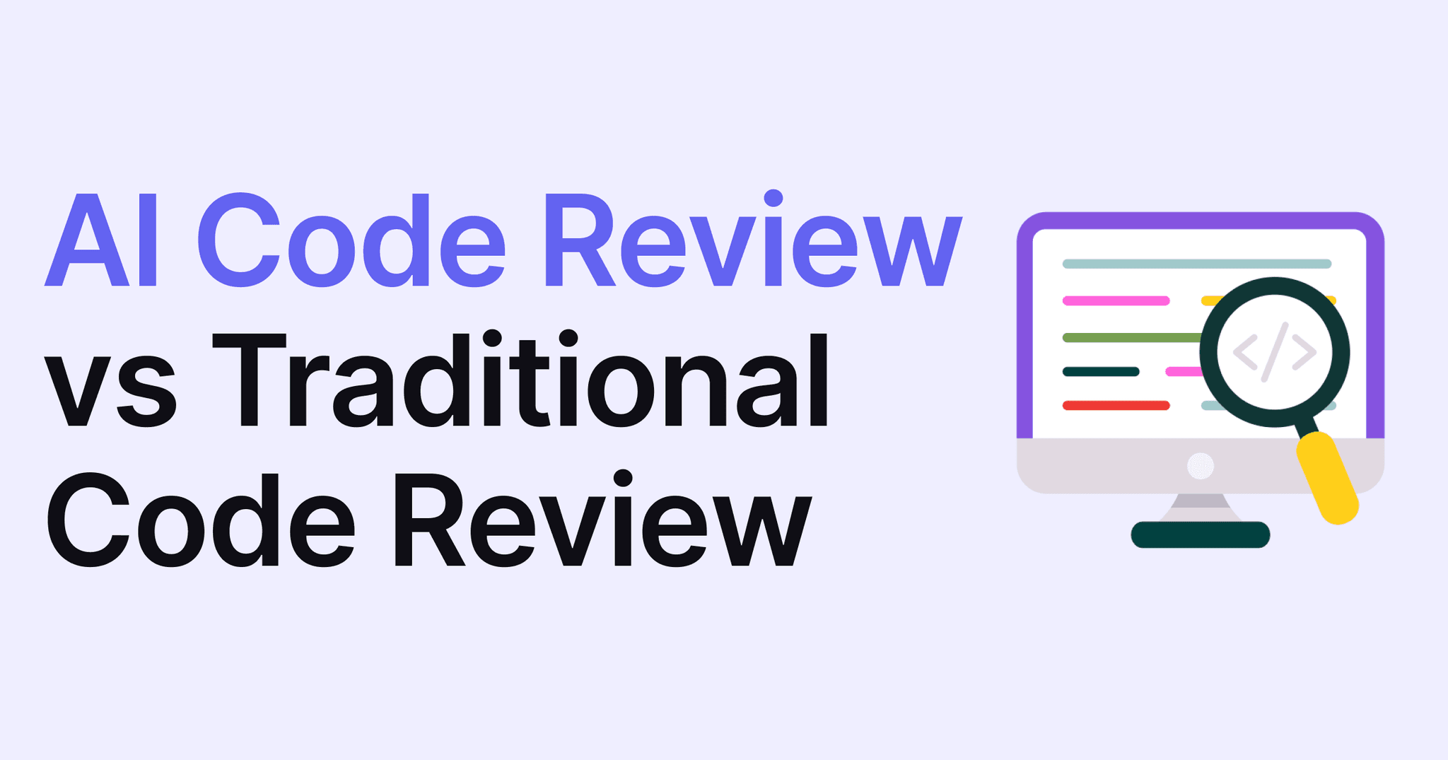 What Is AI-Driven Code Review vs Traditional Review (2025 Guide)
