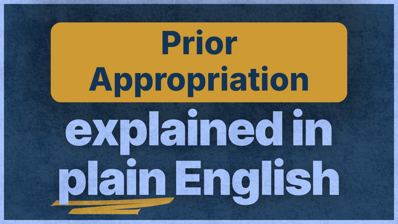 Prior Appropriation: Understanding Western Water Rights Law