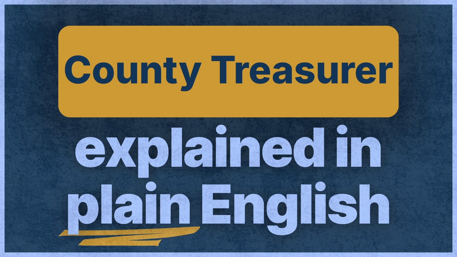 County Treasurer: Your Property Tax's Final Destination