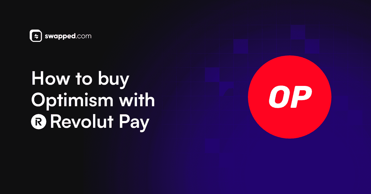 Swapped.com: How to buy Optimism (OP) with Revolut Pay