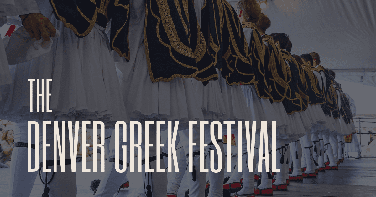 The Denver Greek Festival | Denver's Largest Cultural Celebration