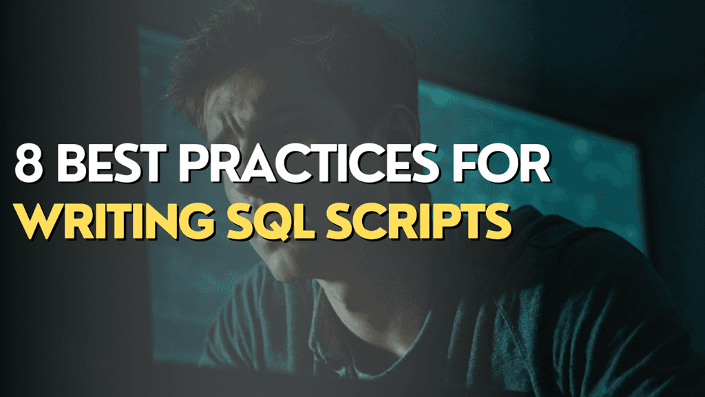 8 Essential Tips for Writing Maintainable SQL Scripts | AI2sql
