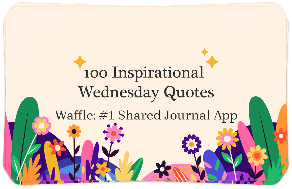 100 Inspirational Wednesday Quotes: Boost Your Midweek Motivation