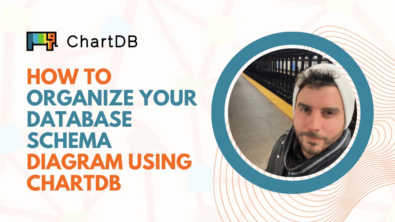 How to Effectively Organize Your Database Schema Diagram using ChartDB