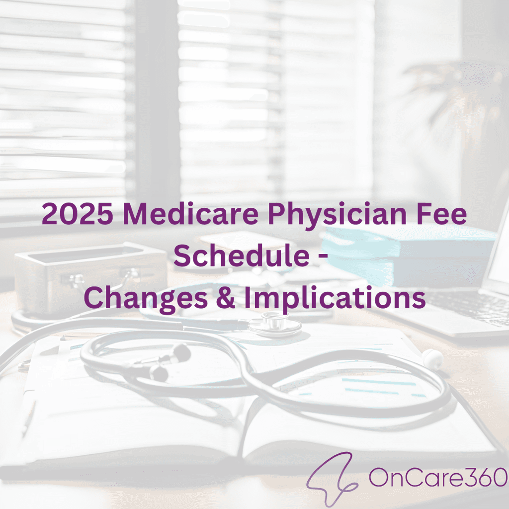 2025 Changes in the Physician Fee Schedule - OnCare360 Blog
