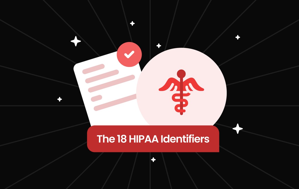 The 18 HIPAA Identifiers and How to De-Identify Them