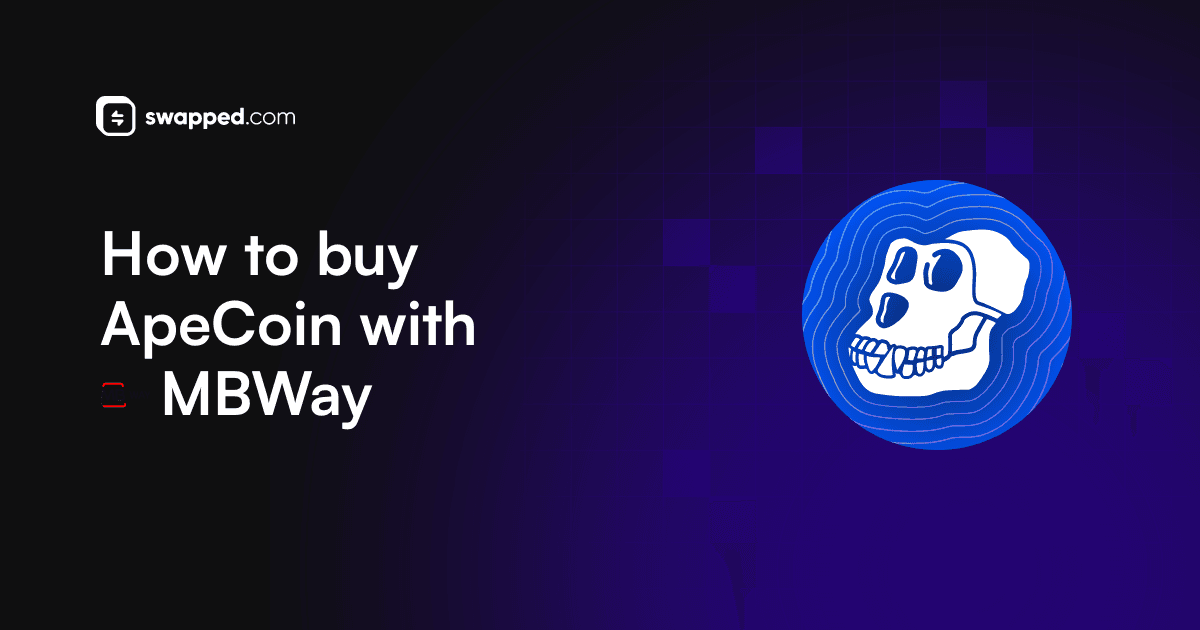 Swapped.com: How to buy ApeCoin (APE) with MBWay