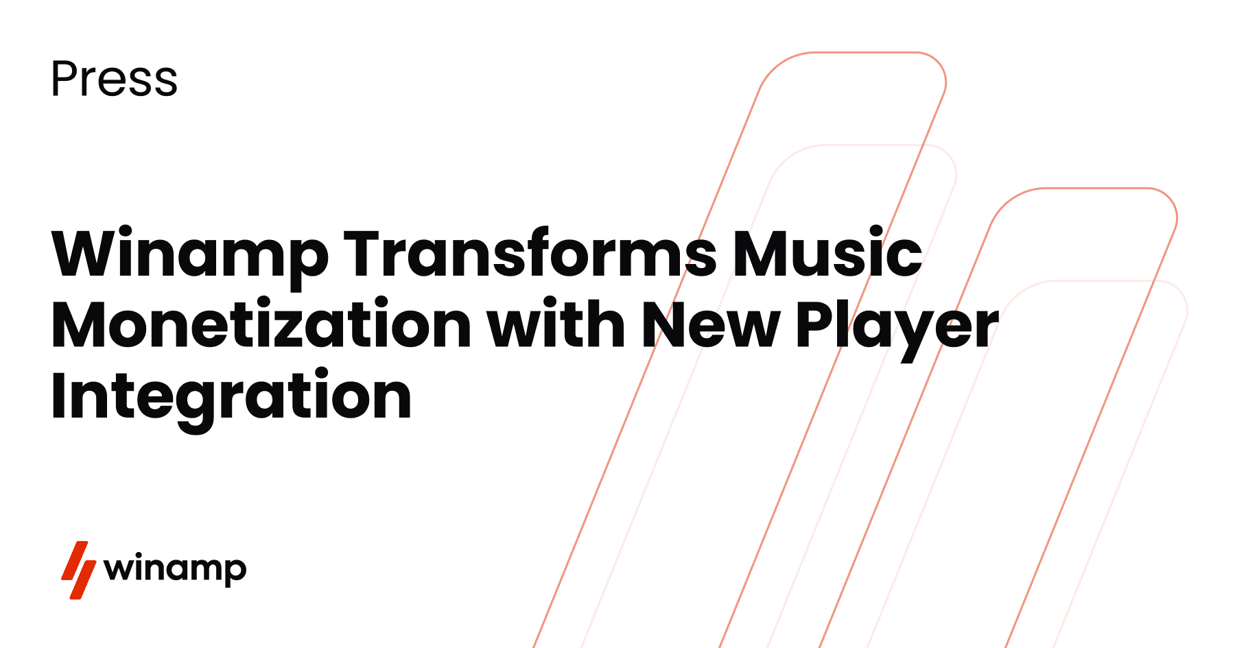 Press - Winamp Transforms Music Monetization with New Player Integration