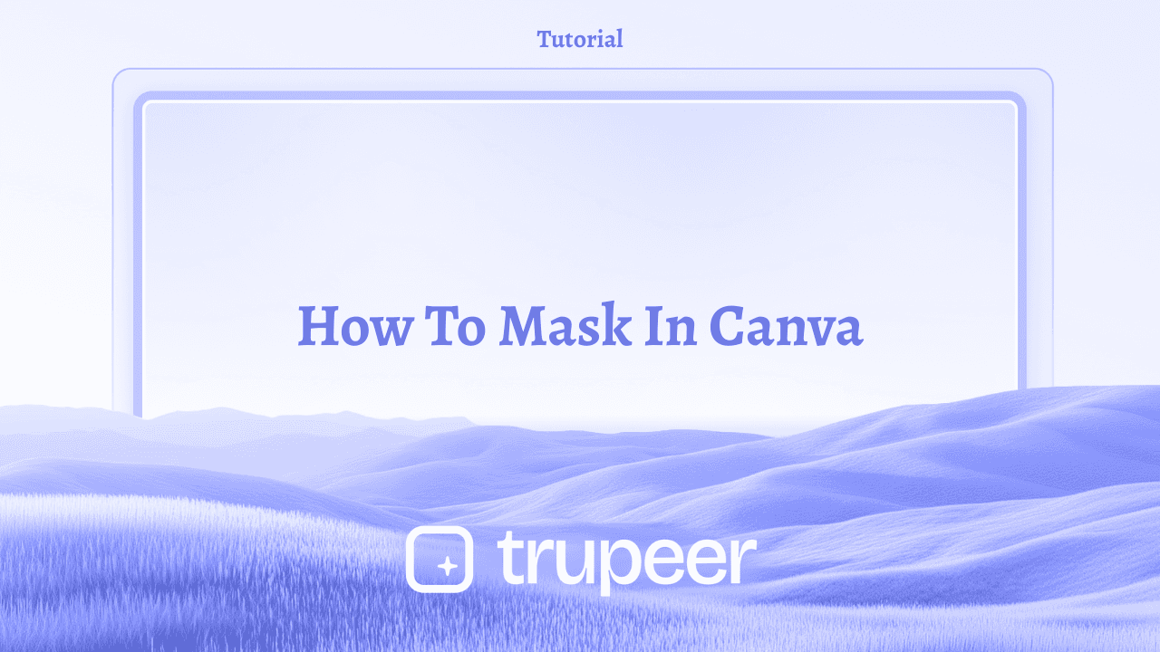 How to Mask in Canva – Easy Guide to Crop Images into Shapes - 1 minute video guide