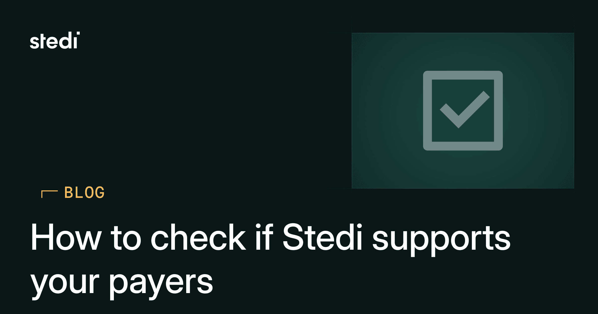 How to check if Stedi supports your payers - Stedi