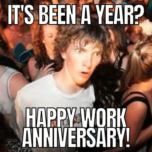 100 of the Best Work Anniversary Memes to Send Your Employees — PerkUp