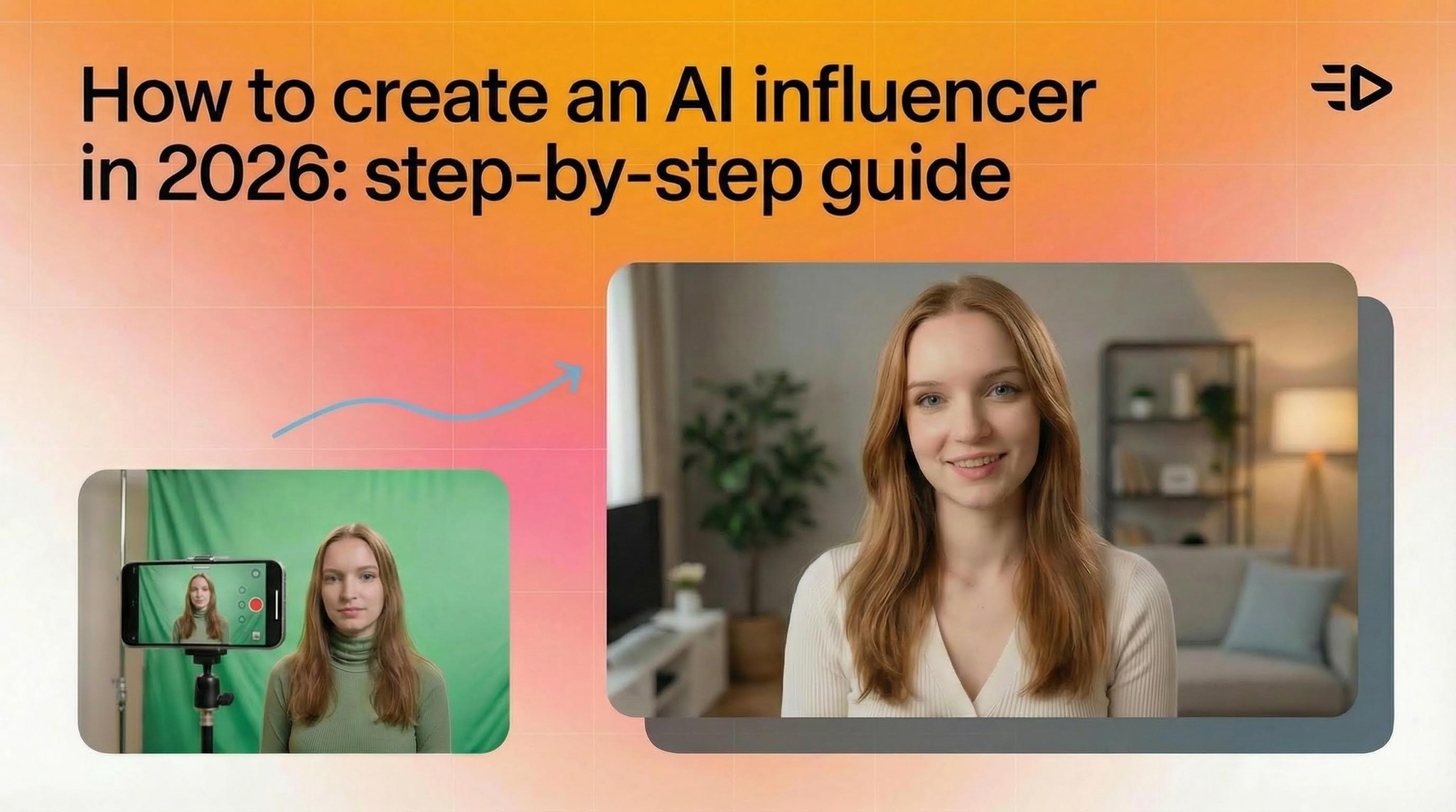 How to Create an AI Influencer in 2026: Step-by-Step Guide