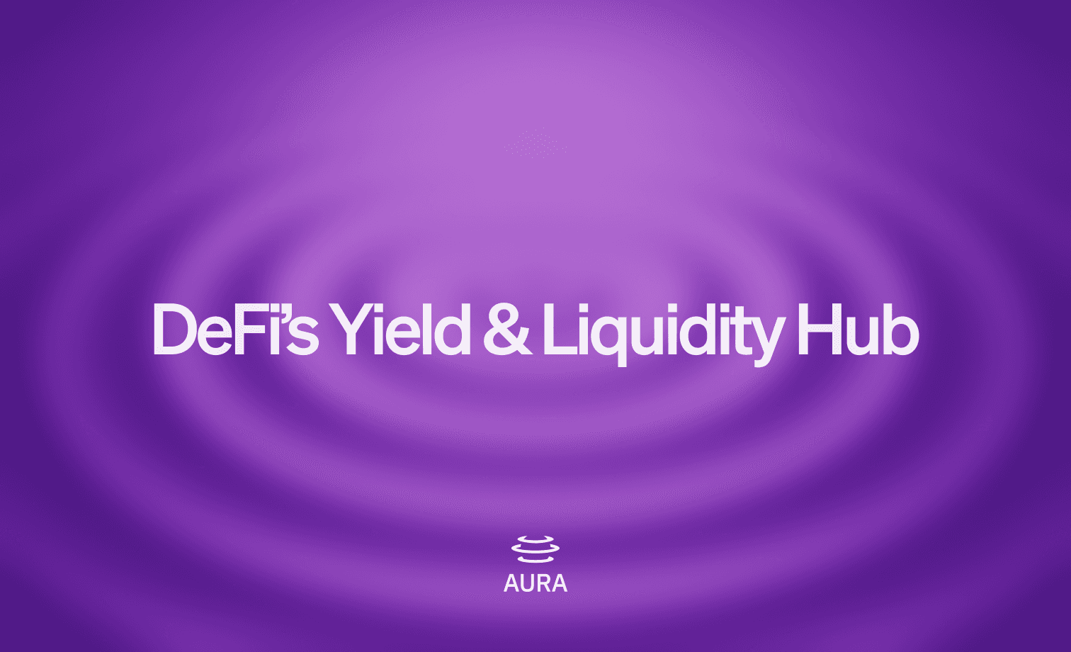Aura Finance · DeFi's Yield & Liquidity Hub