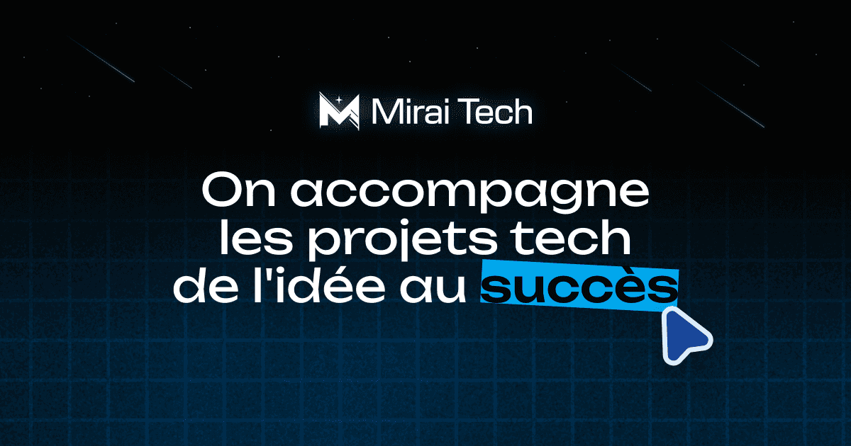 Mirai Tech – On transforme ton idée en succès