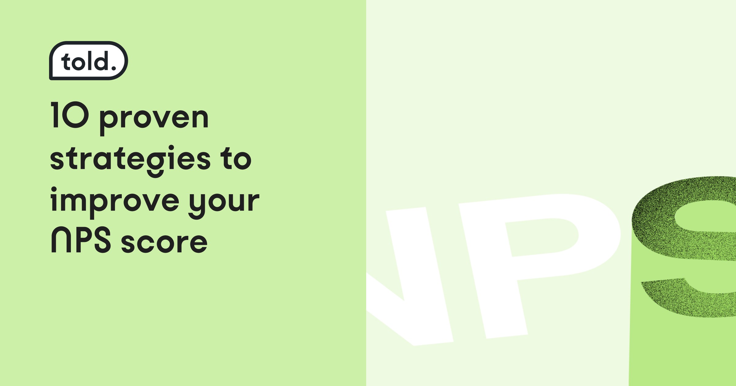 10 proven strategies to improve your NPS score - Told blog